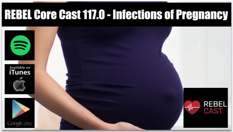 REBEL Core Cast 117.0 – Infections of Pregnancy